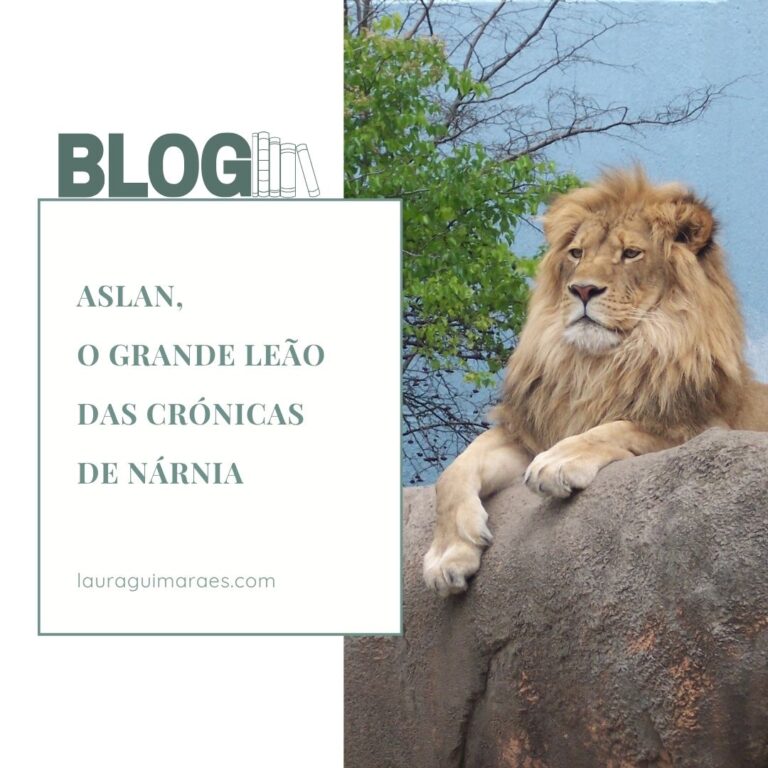 Aslan, O Grande Leão das Crónicas de Nárnia - Laura Guimarães